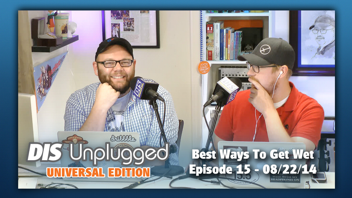 DIS Unplugged: Universal Edition – Episode 15 – The Buzz & Best Ways To ...
