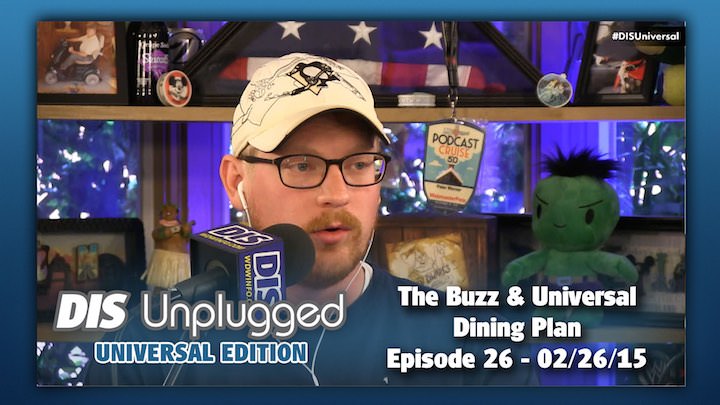 DIS Unplugged: Universal Edition – Episode 26 – The Buzz & Universal ...