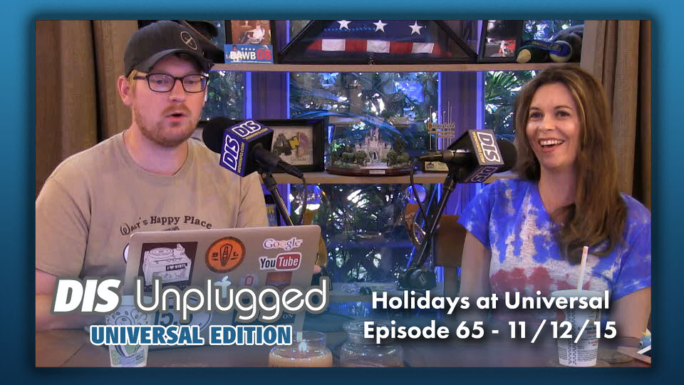 DIS Unplugged: Universal Edition – Episode 65 – Holidays at Universal